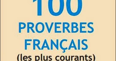100 proverbes de français les plus courants et leurs significations ...