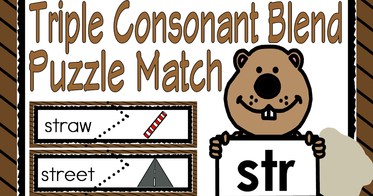 Teachers R US: Groundhog’s Triple Consonant Blend Puzzle Match