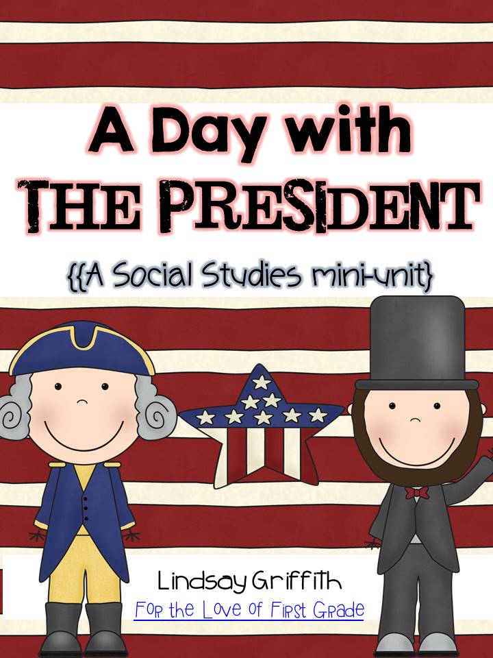 For the Love of First Grade: Presidents Mini Unit