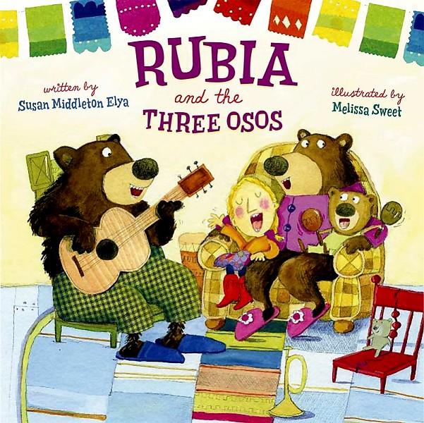 KISS THE BOOK: Rubia and the Three Osos by Susan Middleton Elya - ESSENTIAL
