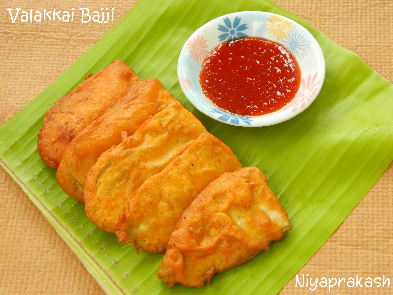 Niya's World: Valakkai Bajji