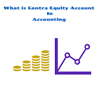 What is Contra Equity Account In Accounting - Definition - Meaning ...