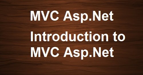Introduction to Mvc Asp.net : Part 1 - Tech Solutions