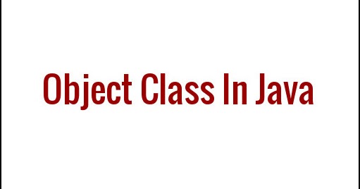Java Object Class ~ Java95