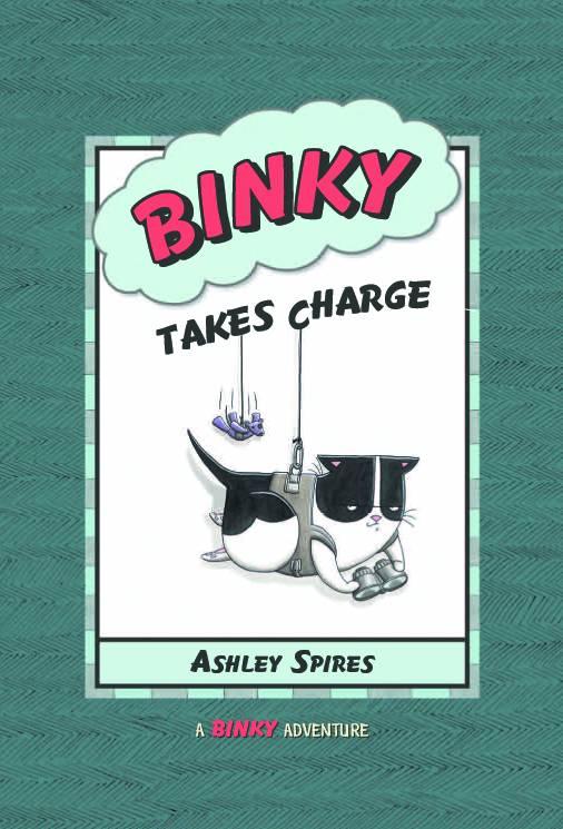 KISS THE BOOK: Binky Takes Charge (A Binky Adventure) by Ashley Spires ...