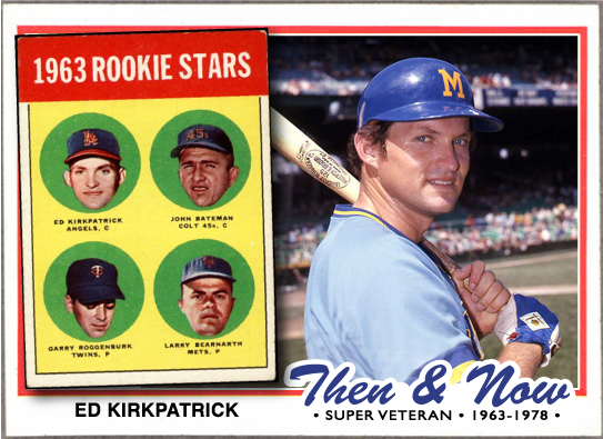 WHEN TOPPS HAD (BASE)BALLS!: THEN AND NOW: 1978 ED KIRKPATRICK