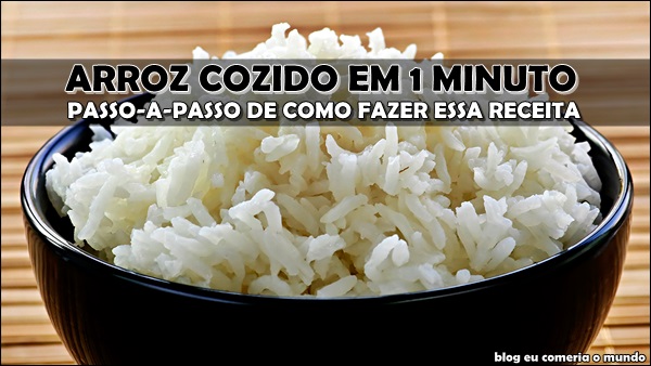 Cozinhar ARROZ em 1 MINUTO - Passo-a-passo de como fazer!