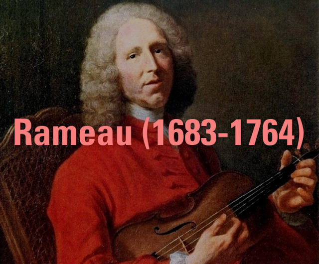 COMPOSITORES CLASICISMO 1750-1820: Jean-Philippe Rameau (1683-1764)
