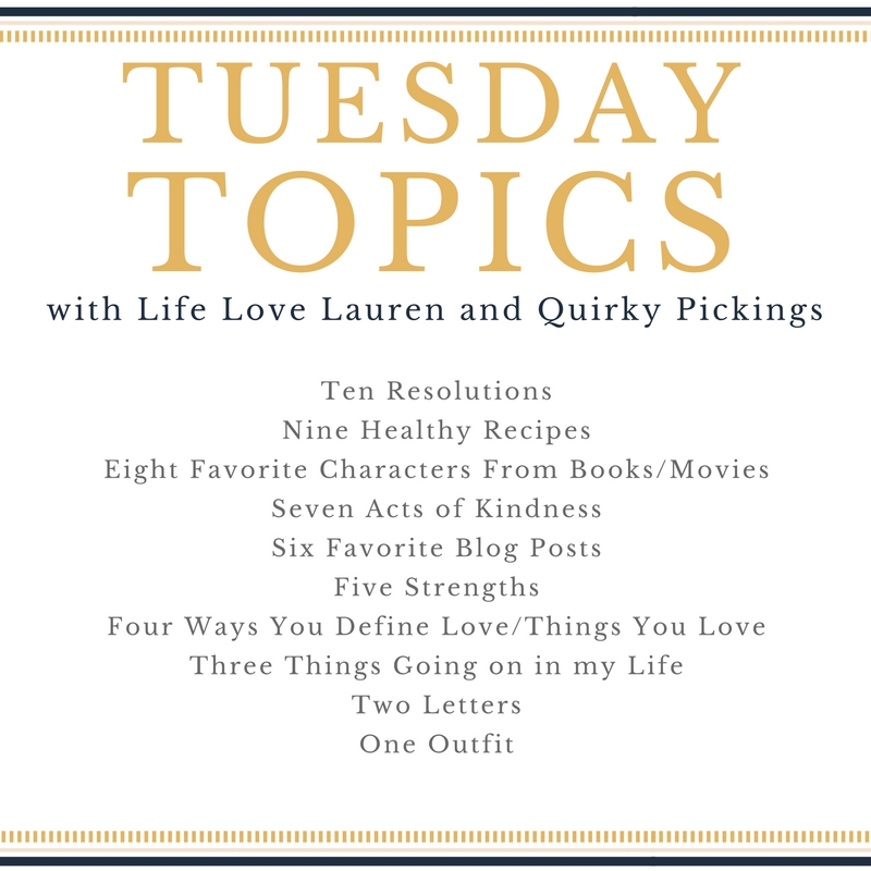 Our life- Unscripted: Tuesday Topics-Favorite Characters