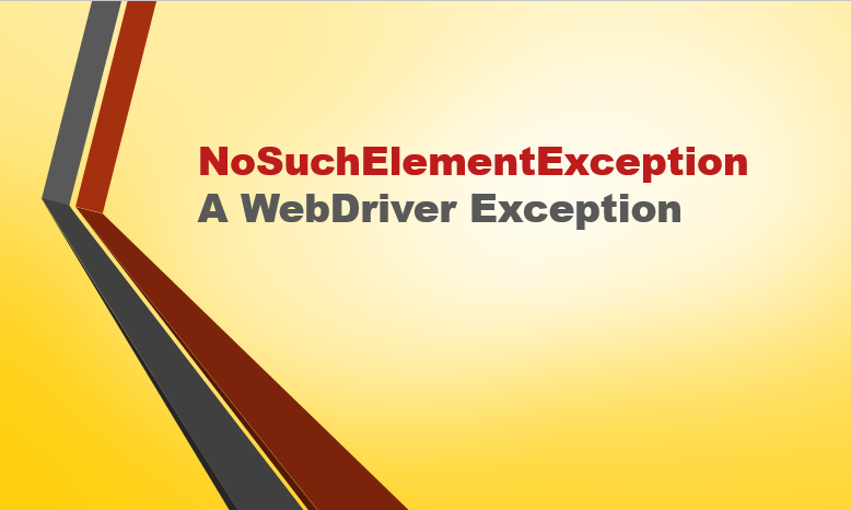 Selenium By Arun Nosuchelementexception Webdriver Exception
