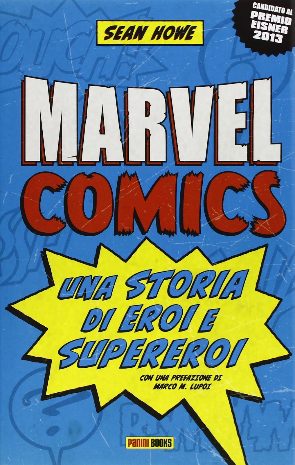 Marvel Comics - Una storia di eroi e supereroi
