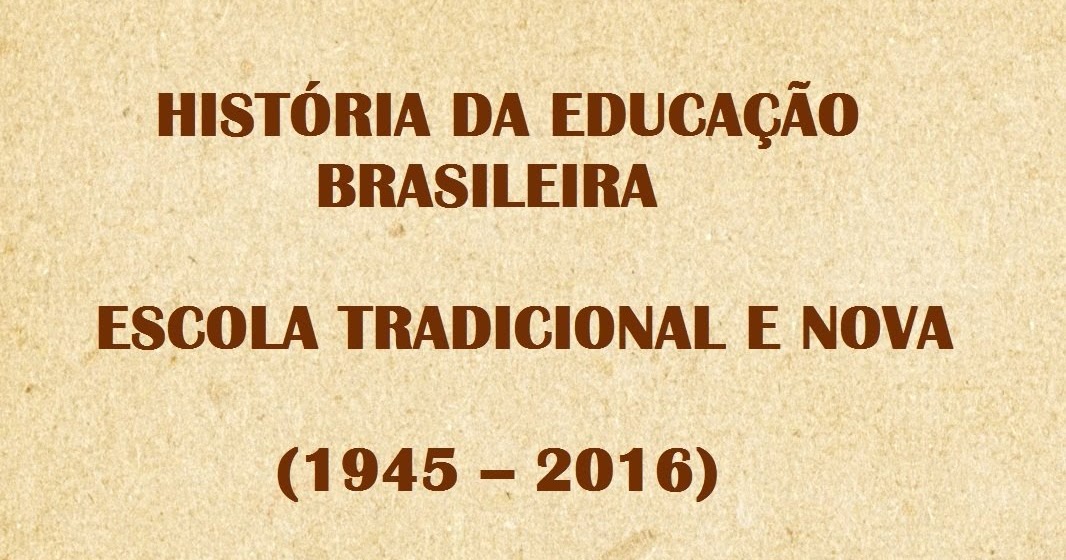 História da Educação Brasileira (1945 - 2016) ~ blog História da Educação Brasileira (1945 - 2016) ~ blog