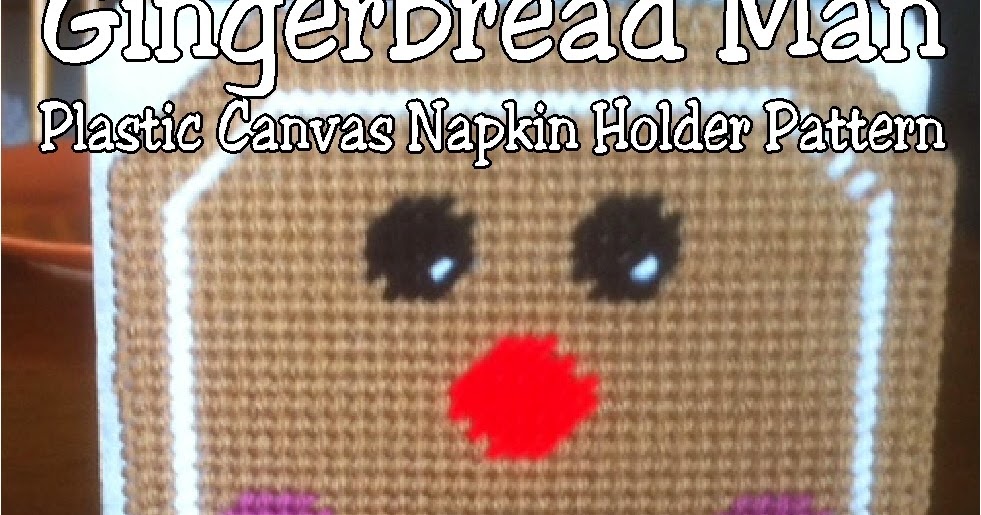 DIY Party Mom: Gingerbread Man Napkin Holder Plastic Canvas Pattern
