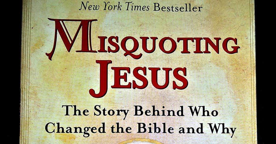 abu dervish: Book Review 15 : Misquoting Jesus : The story behind who ...