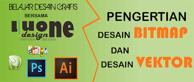 Pengertian Desain Bitmap dan Desain Vektor - BELAJAR DESAIN