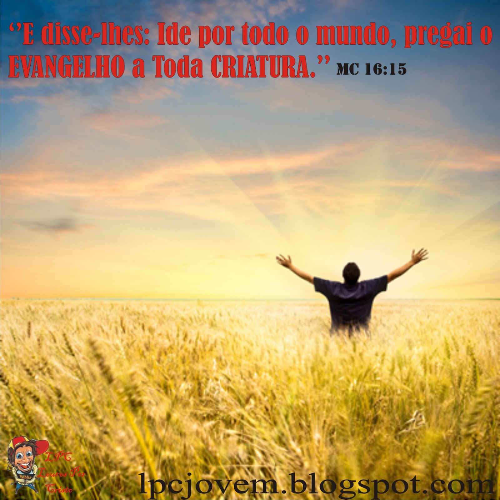 Pregar O Evangelho A Toda Criatura - RETOEDU