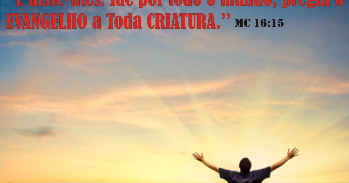 Pregar O Evangelho A Toda Criatura - RETOEDU