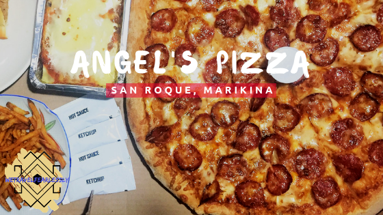 Angel's Pizza in San Roque, Marikina - WTF Food Review ~ WeTravelFearlessly