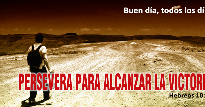 Que Significa La Frase El Que Persevera Alcanza - Cuela