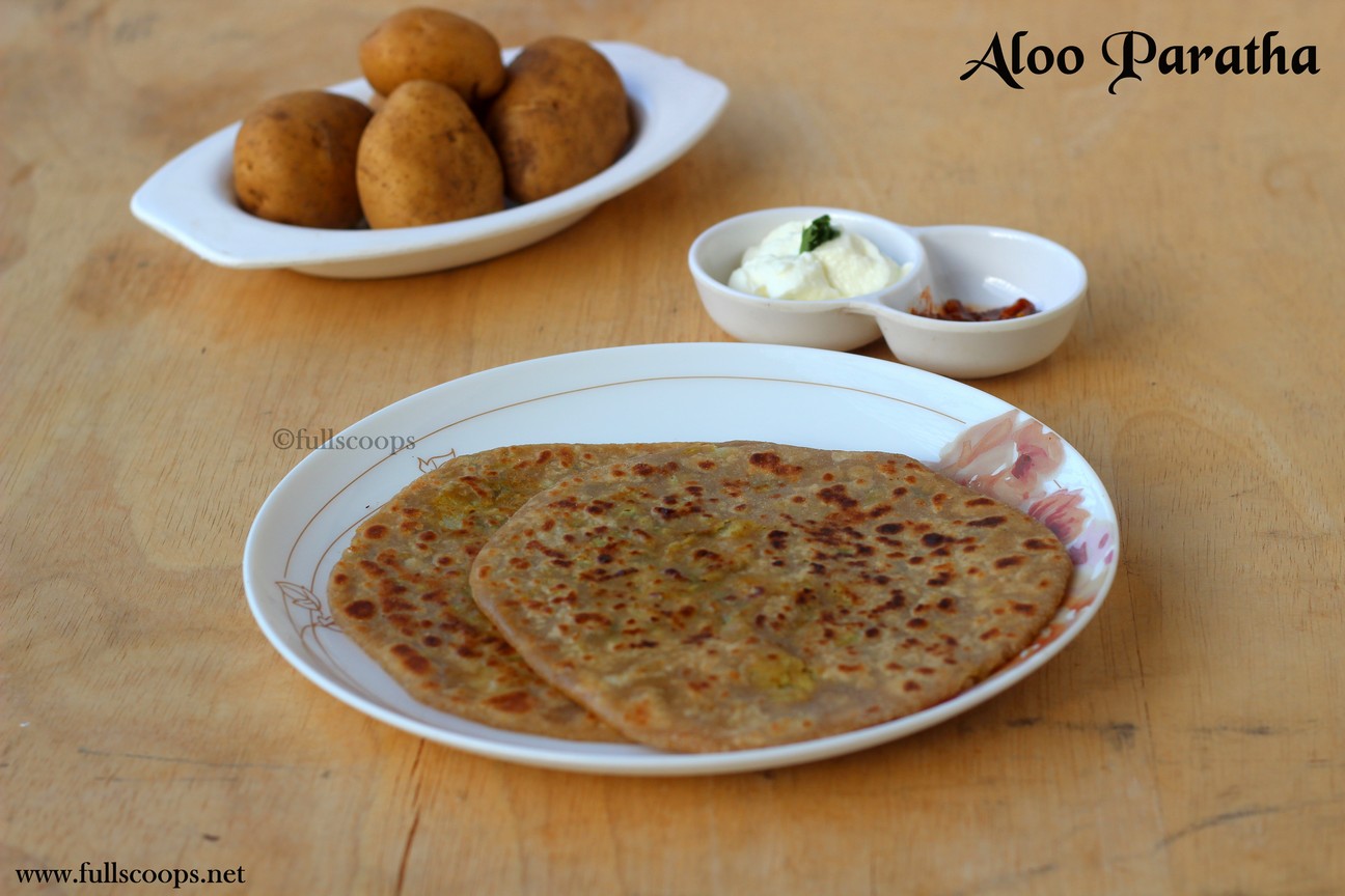 Aloo Paratha Recipe ~ Full Scoops - A food blog with easy,simple ...