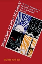 Mis lecturas: "Showcasing the Great Experiment", de Michael David-Fox.