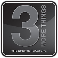 Blog-Casters: 3 More Things