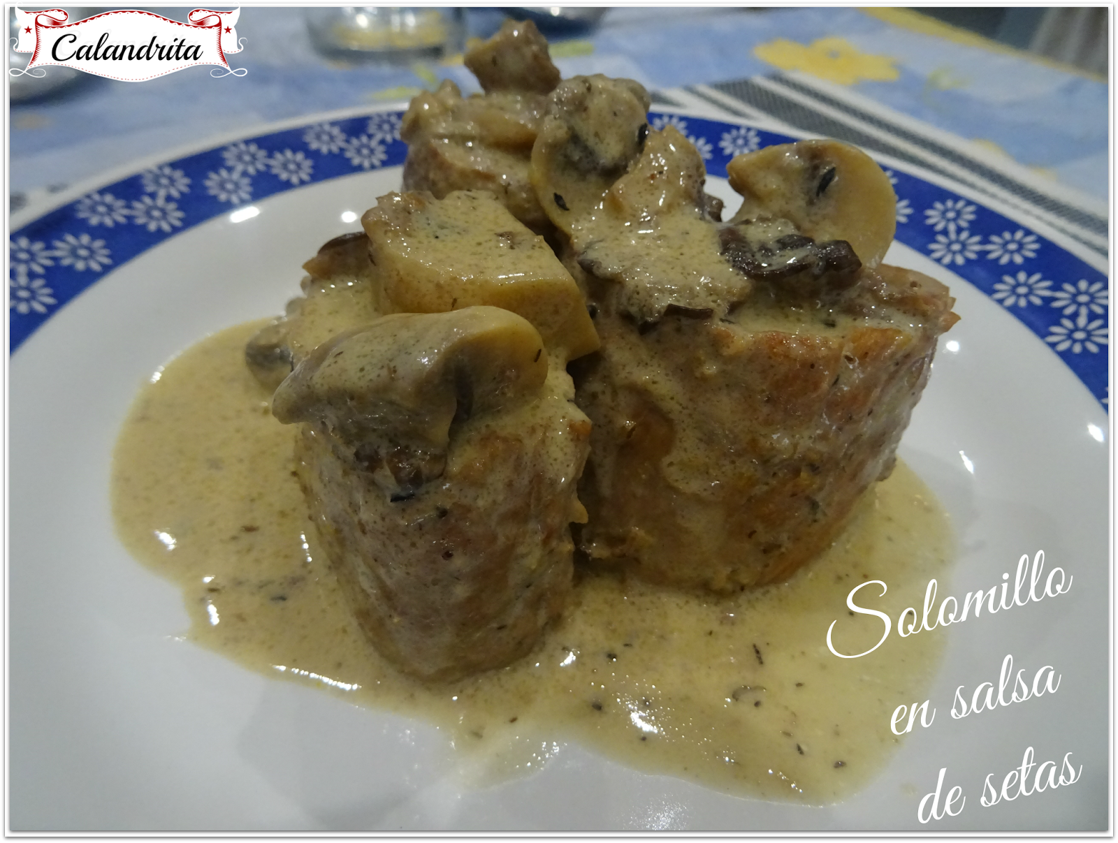 LA COCINA DE CALANDRITA: SOLOMILLO EN SALSA DE SETAS
