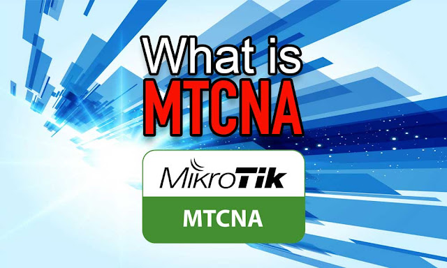 Apa Itu Sertifikasi MTCNA? - MikroTik Academy SMK TI Airlangga Samarinda