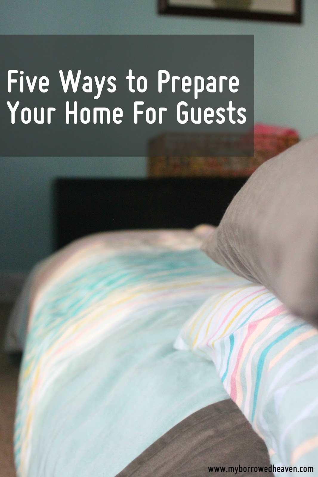 borrowed heaven: Five Ways To Prepare Your Home for Guests This Holiday ...