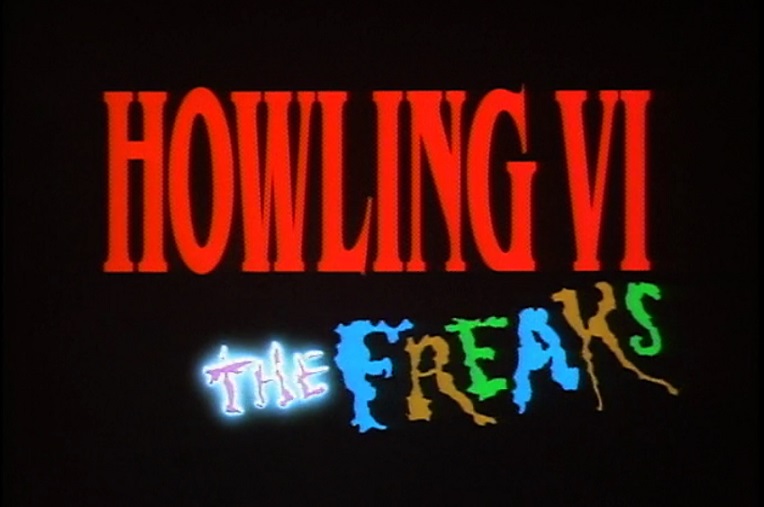 The Bloody Pit of Horror: Howling VI: The Freaks (1991) [filmed in 1990]