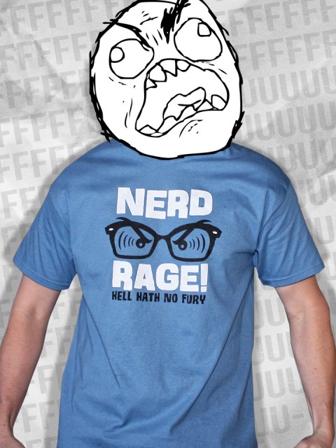 Dub's Diatribe: Nerd Rage.