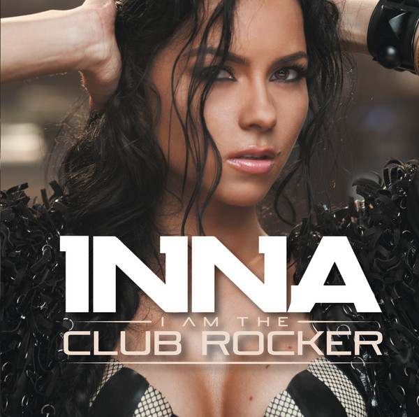 MiTunesMusic!: Inna - I Am the Club Rocker (iTunes Plus M4A)