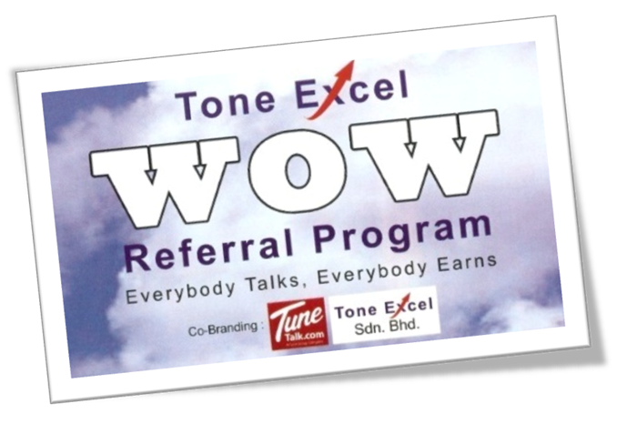 TUNE TALK / TONE EXCEL WOW REFERRAL PROGRAM