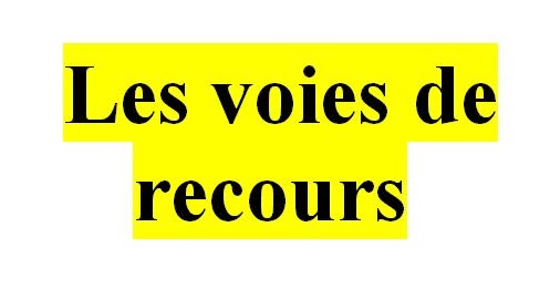 Les voies de recours | Cours de droit