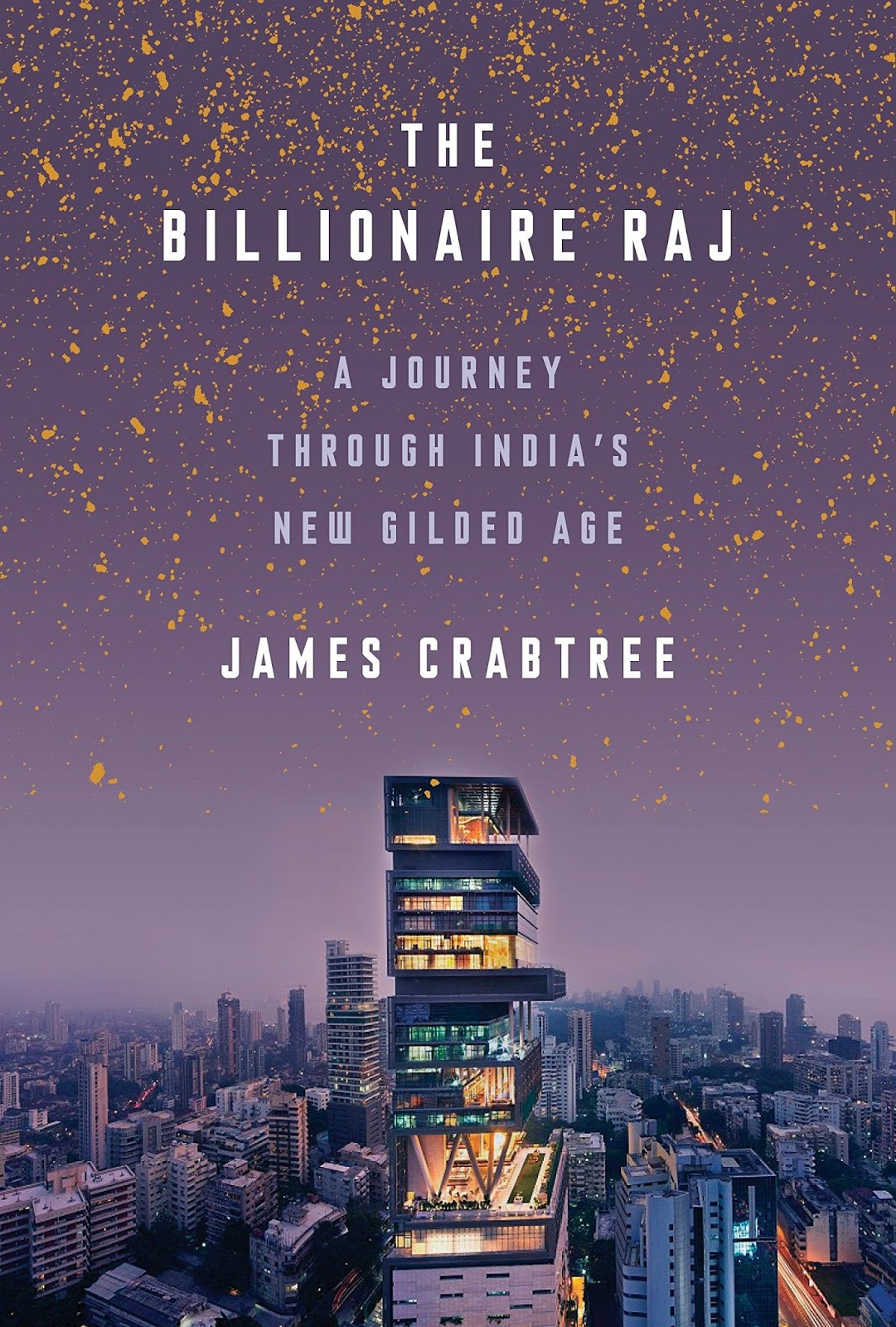 reflections: Book Review: Billionaire Raj by James Crabtree