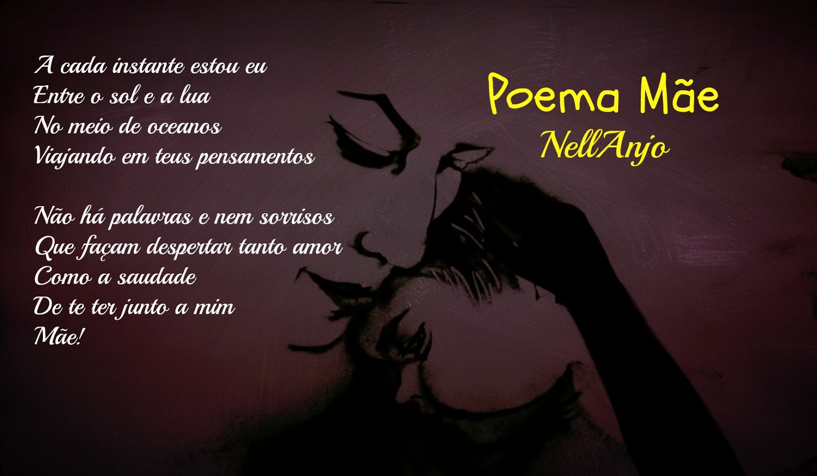 Feliz dia da Mãe - Poema MÃE de NellAnjo - NELLANJO