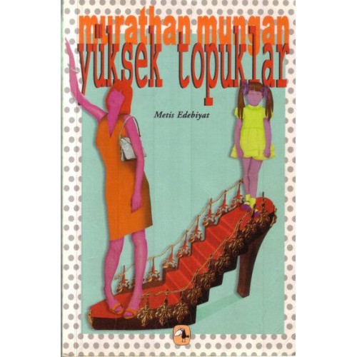 Benim de Okuyacaklarım Var: YÜKSEK TOPUKLAR Benim de Okuyacaklarım Var: YÜKSEK TOPUKLAR