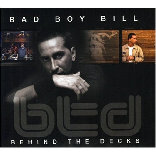 Bad Boy Bill ‎– Behind The Decks | Remember HH