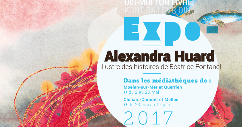 Alexandra Huard illustre des histoires de Béatrice Fontanel jusqu'au 17 ...