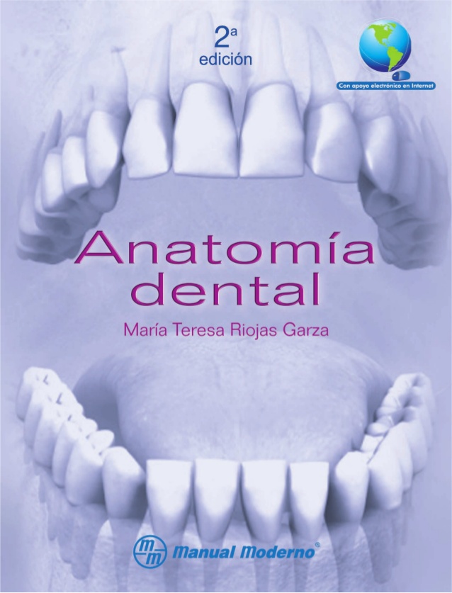 LIBRO ANATOMÍA DENTAL MARÍA TERESA RIOJAS GARZA PDF 2DA EDICION