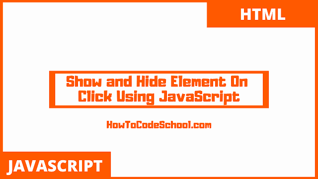 Show And Hide Element On Click Using Javascript 6828