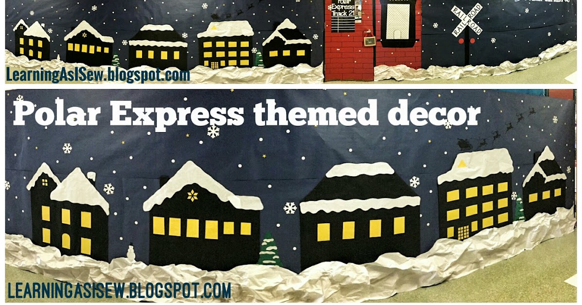 Learning As I Sew...bake, cut, and create: Polar Express themed decor