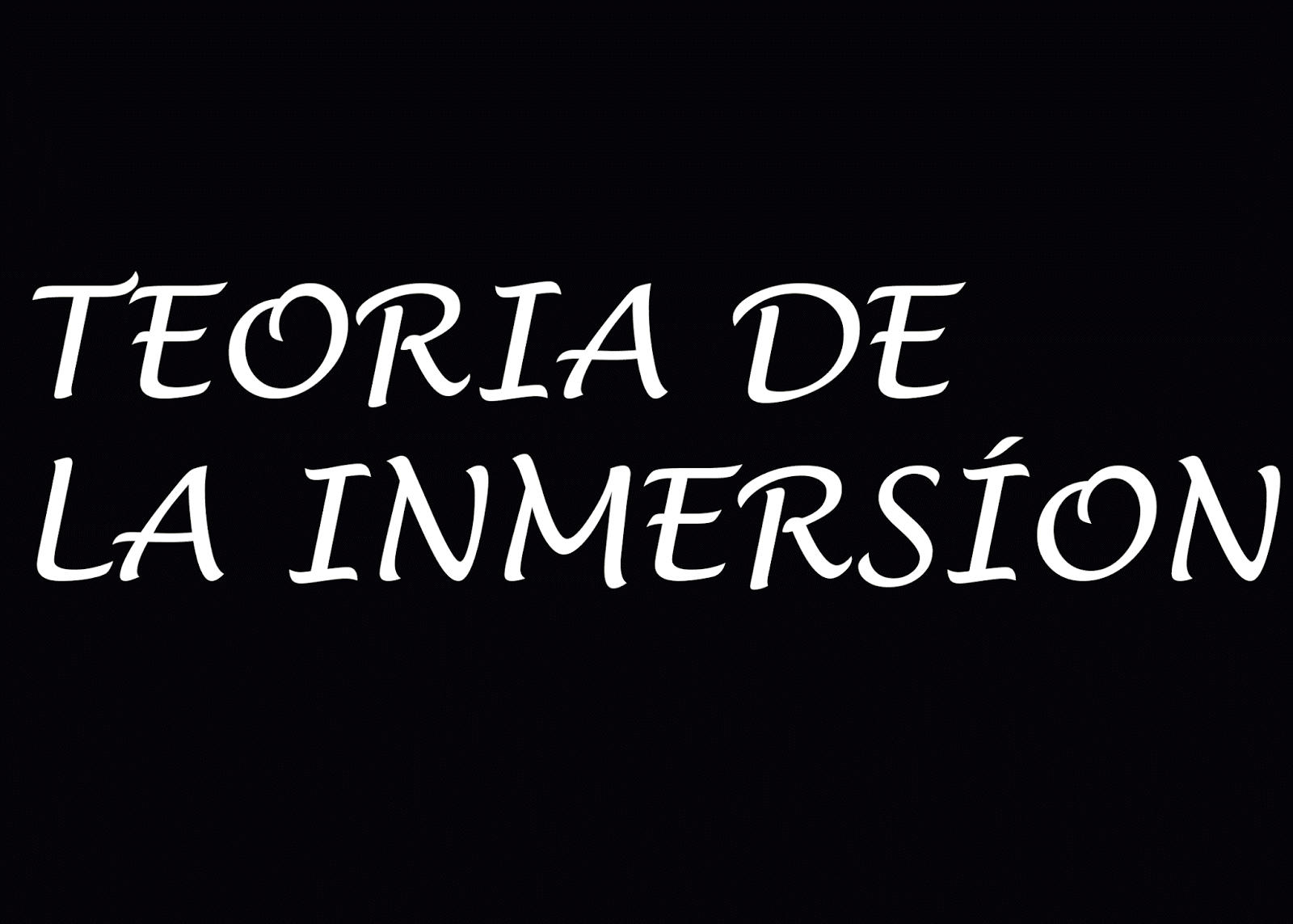 TEORIA DE INMERSÍON