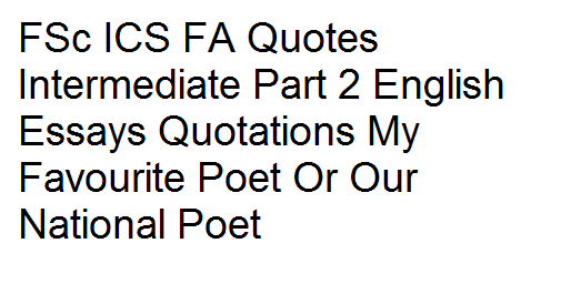 FSc ICS FA Quotes Intermediate Part 2 English Essays Quotations My ...