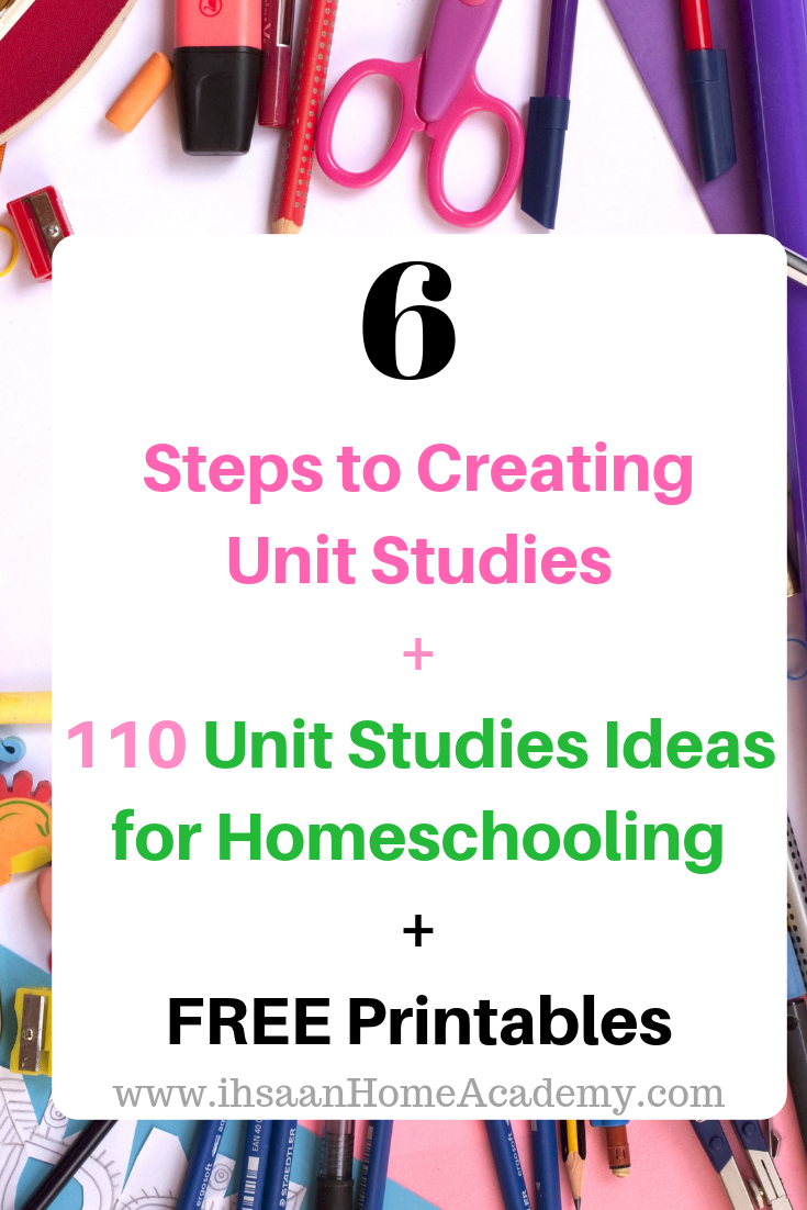 6 Steps to Creating Unit Studies + 110 Unit Studies Ideas for ...