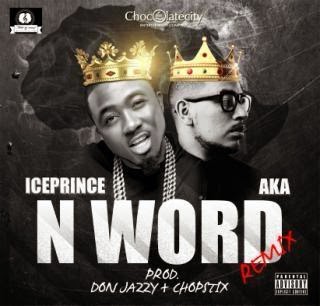 Ice Prince – N Word (Remix) ft. AKA ( B.T.S Photo) starring Don Jazzy ...