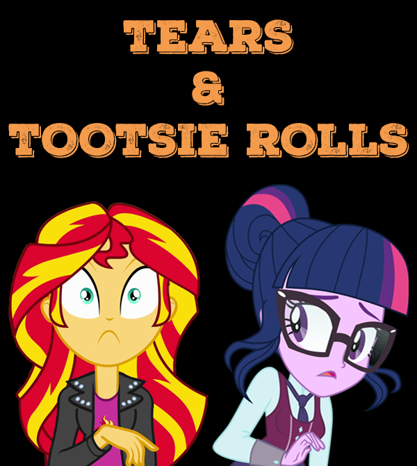 Equestria Daily - MLP Stuff!: Story: Tears and Tootsie Rolls