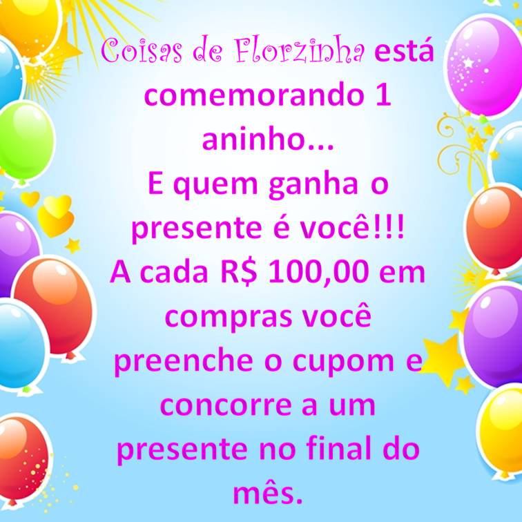 Coisas de Florzinha: Aniversário da loja