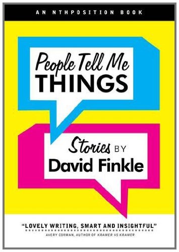 Review: People Tell Me Things by David Finkle