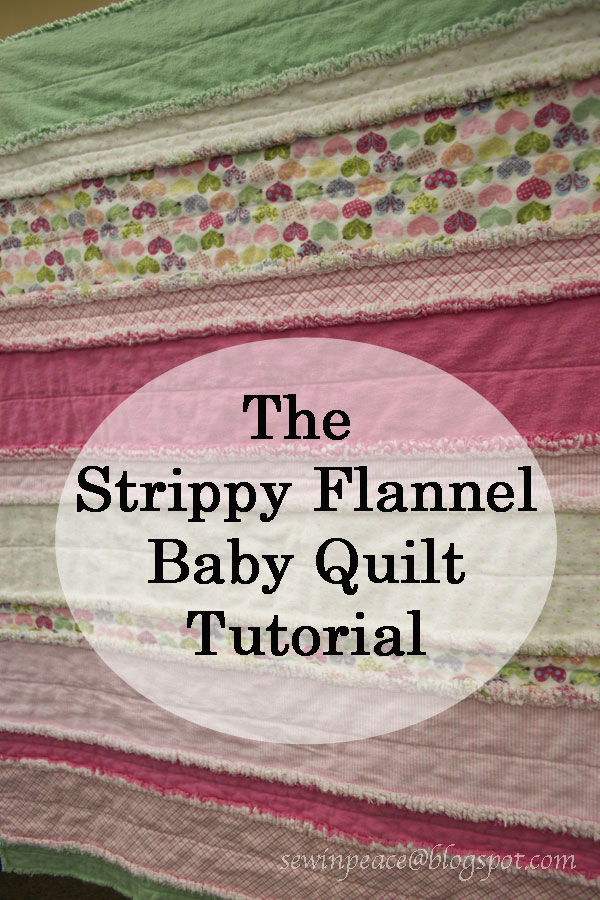 Sew in Peace: Strippy Flannel Baby Quilt